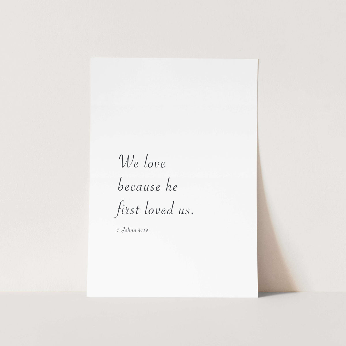 1 John 4 Verse 19 Text Art Print 1 John 4 Verse 19 Text Art Print