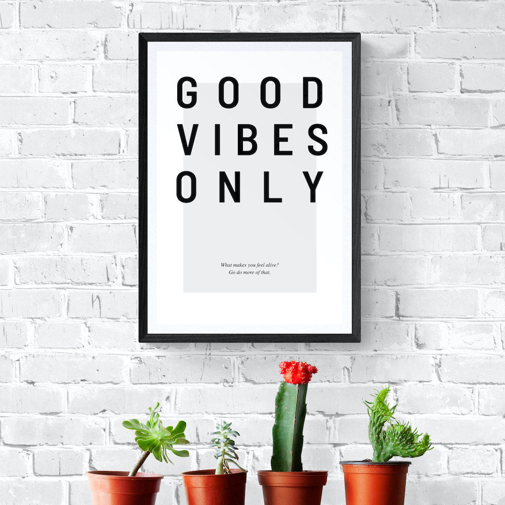 Good Vibes Only Art Print