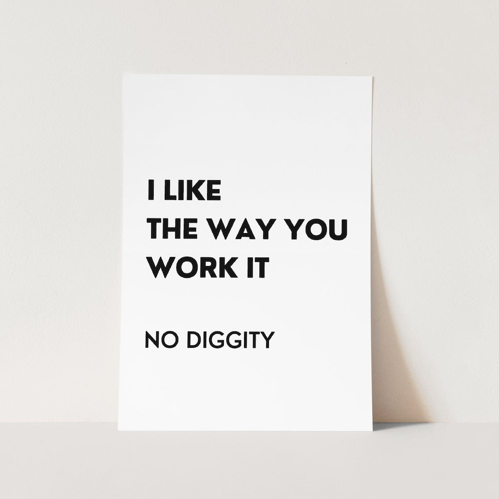 No Diggity Art Print